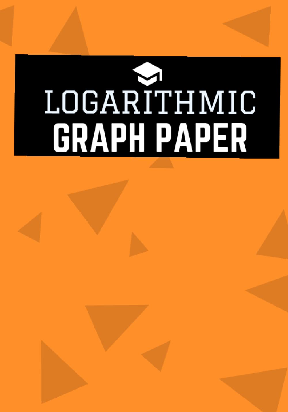 Logarithmic Graph Paper: Semi-Log, Log-Log Sheets (2 cycles grided ...