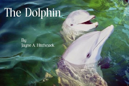 Amazon.com: The Dolphin eBook : Hitchcock, Jayne: Kindle Store