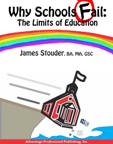 Why Schools Fail: The Limits of Education eBook : Stouder BA. MA. GSC ...