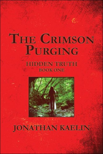 The Crimson Purging (Hidden Truth): Kaelin, Jonathan: 9781605631820 ...