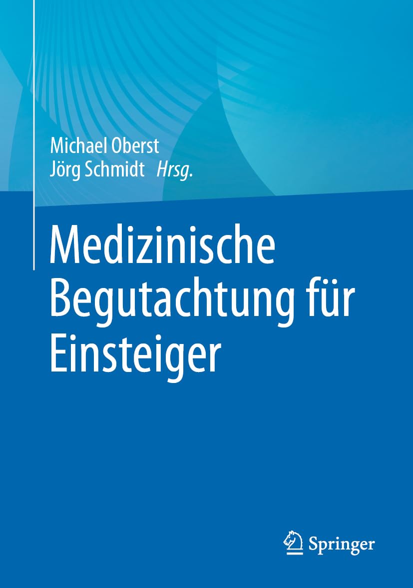 Medizinische Begutachtung für Einsteiger : Oberst, Michael, Schmidt ...