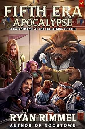 Catastrophe at the Collapsing College: An Isekai LitRPG Adventure eBook ...