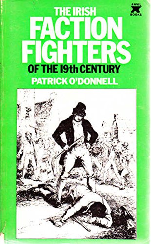 THE IRISH FACTION FIGHTERS OF THE 19TH CENTURY: Amazon.co.uk: Donnell ...