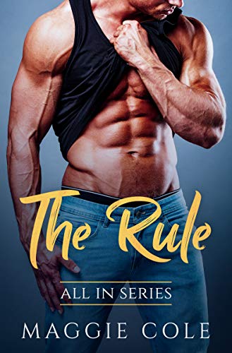 The Rule: All In Series Book 1 - A Billionaire Romance Love Story eBook ...