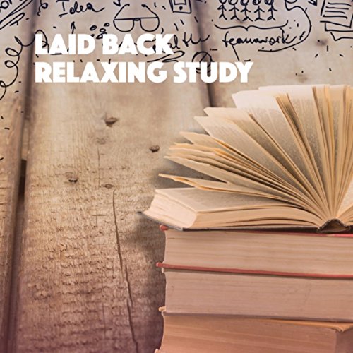 Amazon.co.jp: Laid Back Relaxing Study : Instrumental & Study Music ...