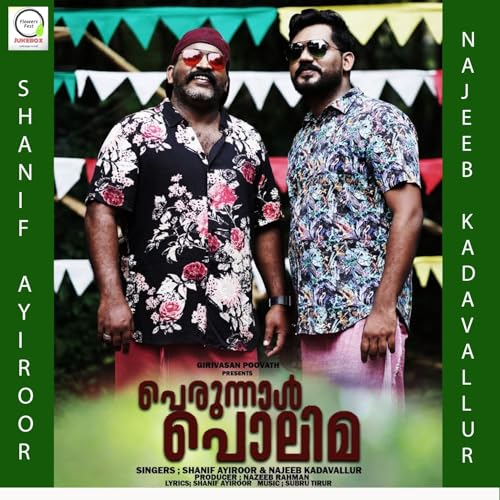 Perunnal Polima by Shanif Ayiroor & Najeeb kadavallur on Amazon Prime Music