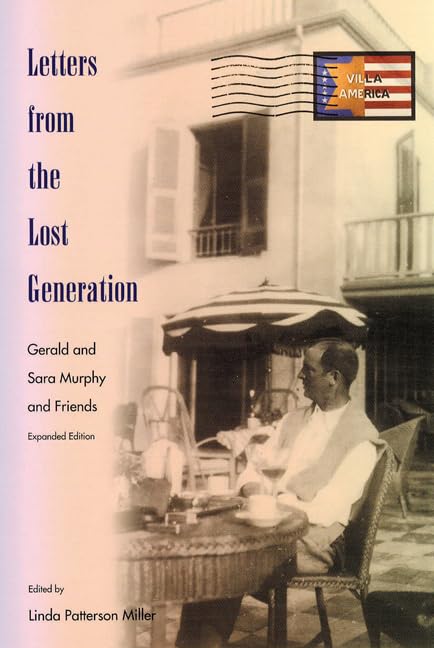 Letters from the Lost Generation: Gerald and Sara Murphy and Friends ...