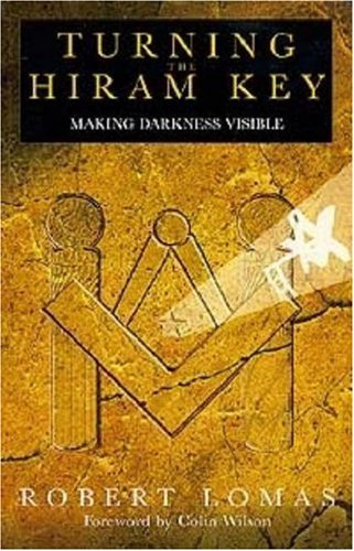 Turning the Hiram Key: Making Darkness Visible: lomas-robert ...