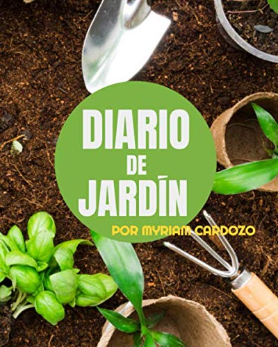 Diario de jardín: Seguimiento de mi huerto (Jardín y Plantas) (Spanish ...