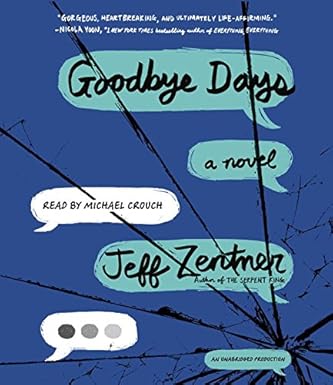 Amazon.com: Goodbye Days: 9781524709457: Zentner, Jeff, Crouch, Michael ...