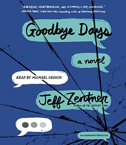 Amazon.com: Goodbye Days: 9781524709457: Zentner, Jeff, Crouch, Michael ...