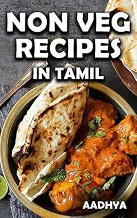 NON VEG RECIPES COOKBOOK IN TAMIL (Tamil Edition) eBook : AADHYA ...