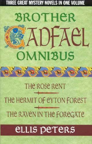 Brother Cadfael omnibus: The rose rent; The hermit of Eyton Forest; The ...