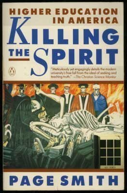 Killing the Spirit: Higher Education in America: Smiht, Page ...
