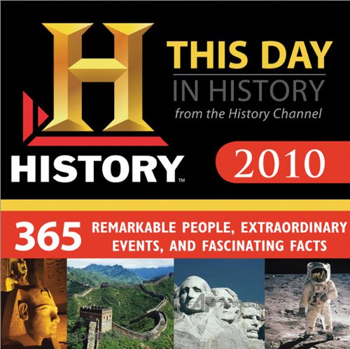History Channel This Day in History 2010 Calendar: 365 Remarkable ...
