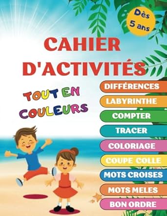 Mon cahier d’activités TOUT EN COULEUR pour s’amuser tout en apprenant ...