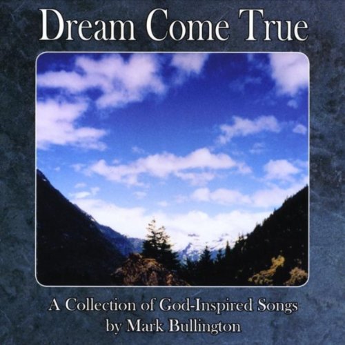 Play Dream Come True by Mark Bullington on Amazon Music