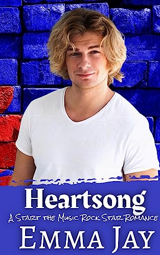 Heartsong: A Rock Star Second Chance Romance (A Start the Music Rock ...