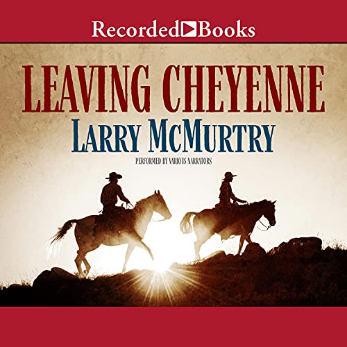 Amazon.com: Leaving Cheyenne (Audible Audio Edition): Larry McMurtry ...