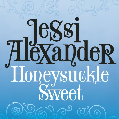 Play Honeysuckle Sweet by Jessi Alexander on Amazon Music