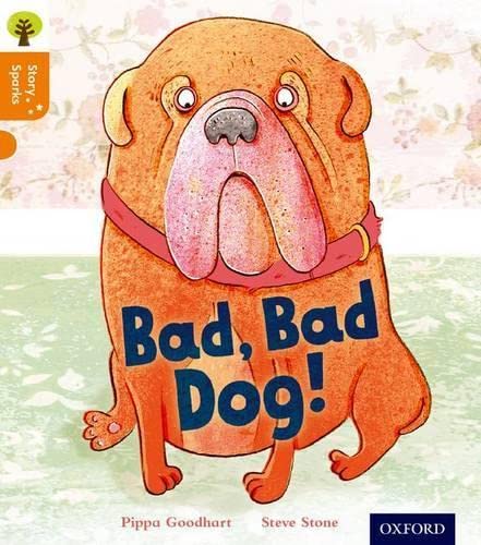 Oxford Reading Tree Story Sparks: Oxford Level 6: Bad, Bad Dog ...