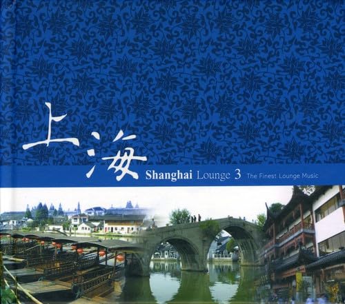 Amazon.com: Shanghai Lounge, Vol. 3: CDs & Vinyl