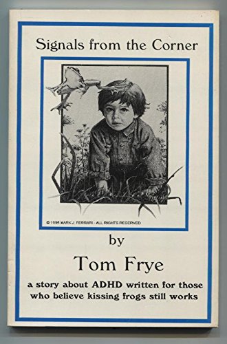 Signals from the Corner: Tom Frye: 9781881663492: Amazon.com: Books