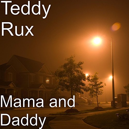 Play Mama and Daddy by Teddy Rux on Amazon Music