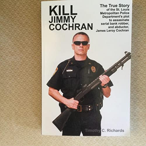 Amazon.com: Kill Jimmy Cochran: The plot by the St. Louis Metropolitan ...