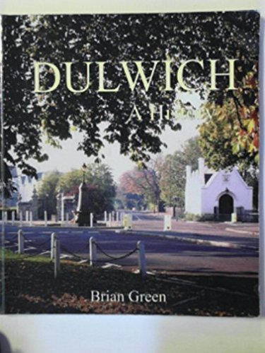 Buy Dulwich: A History Book Online at Low Prices in India | Dulwich: A ...