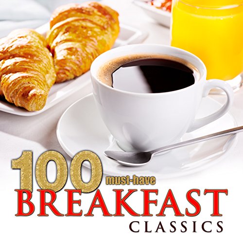 Amazon.com: 100 Must-Have Breakfast Classics : VARIOUS ARTISTS: Digital ...