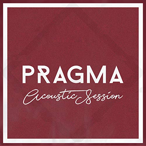 Amazon.com: Pragma (Pragma Acoustic Session) : Various artists: Digital ...