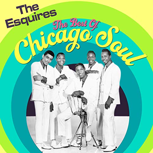 Amazon.co.jp: The Best Of Chicago Soul : ジ・エスクワイアーズ: デジタルミュージック