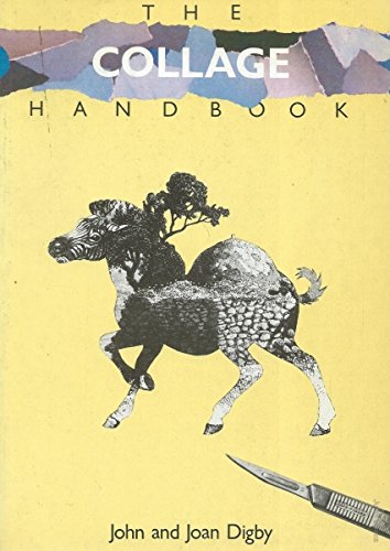 The Collage Handbook: Digby, Joan: 9780500274361: Amazon.com: Books