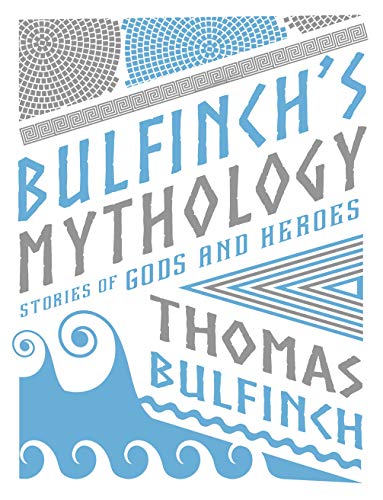 Bulfinch's Mythology: Stories of Gods and Heroes (Knickerbocker ...