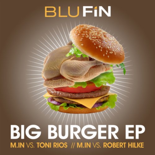 Amazon.co.jp: Big Burger EP : M.in, Toni Rios & Robert Hilke: デジタルミュージック