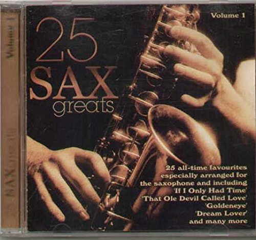 Various - 25 Sax Greats, All-Time Favourites Volume 1 - Amazon.com Music