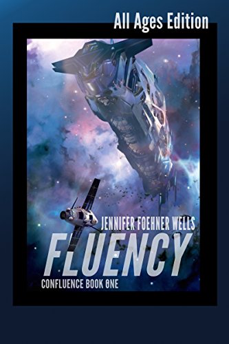 Fluency: All Ages Edition (Confluence Book 1) - Kindle edition by Wells ...