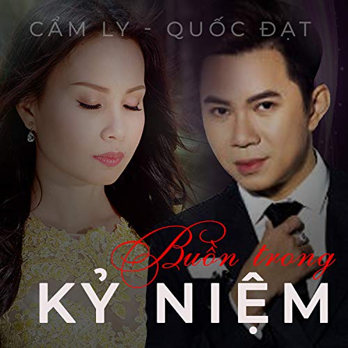 Buồn Trong Kỷ Niệm de Cẩm Ly & Quoc Dai en Amazon Music Unlimited