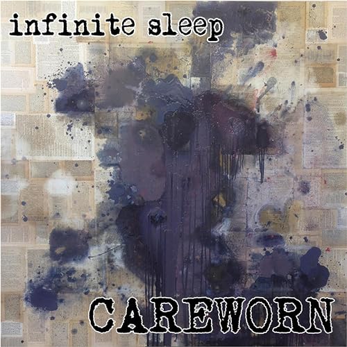 Play Careworn -EP by Infinite Sleep on Amazon Music