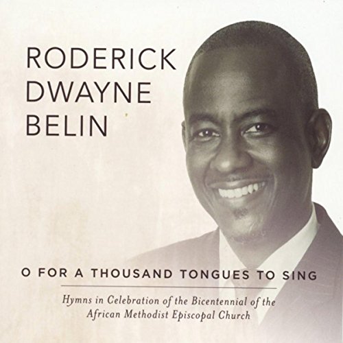 Play O for a Thousand Tongues to Sing by Roderick Dwayne Belin on ...