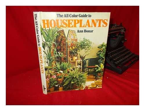 The Guide to Houseplants: Amazon.co.uk: Bonar, Ann: Books