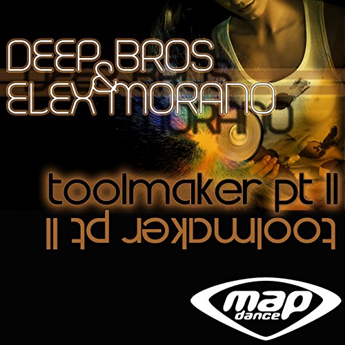 Amazon.com: The Toolmaker, Pt. 2 (DJ Tool) : Deep Bros, Alex Morano ...