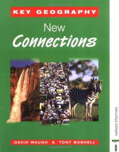 Amazon.com: New Connections (Key Geography): 9780748760749: Waugh, David, Bushell, Tony: Books
