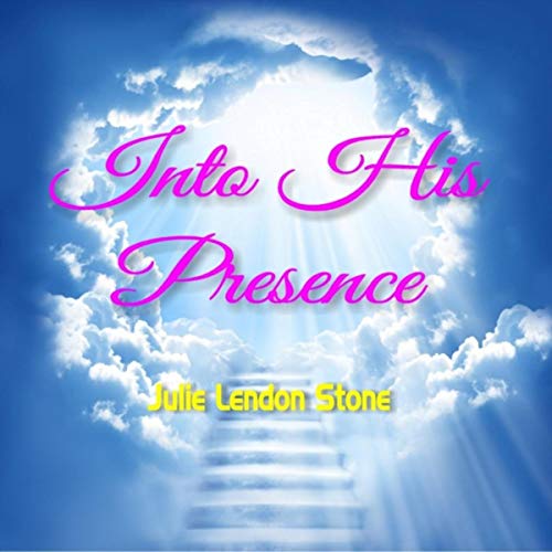 Play Into His Presence by Julie Lendon Stone on Amazon Music