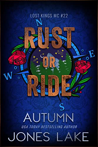 Rust or Ride (Lost Kings MC Book 22) eBook : Lake, Autumn Jones: Amazon ...