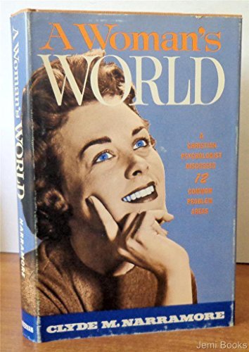 A Woman's World: A Christian Psychologist Discusses 12 Common Problem ...