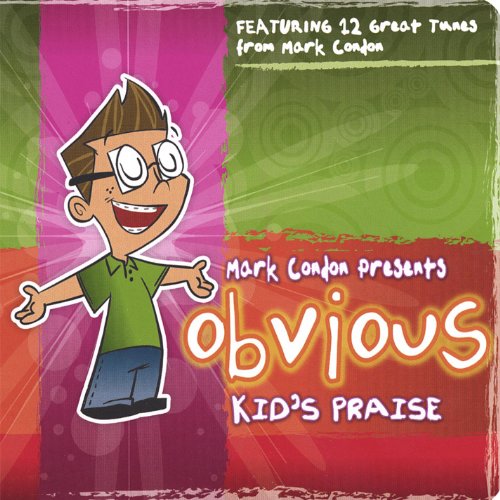 Amazon.com: Obvious Kid's Praise : Mark Condon: Digital Music