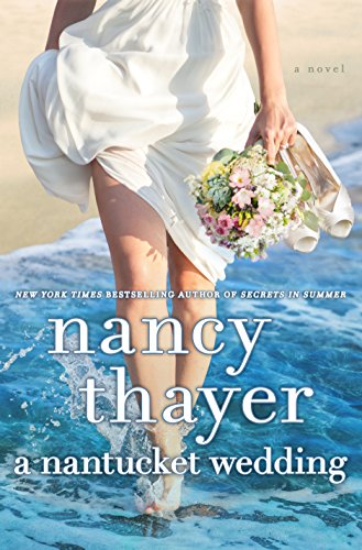 A Nantucket Wedding: A Novel - Kindle edition by Thayer, Nancy ...