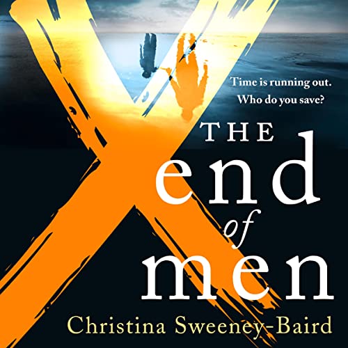 The End of Men (Audio Download): Christina Sweeney-Baird, Rebecca Perfect, William Hope ...
